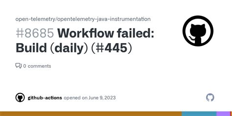 Workflow Failed Build Daily Issue Open Telemetry Opentelemetry Java