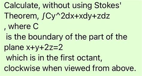 solved calculate without using stokes theorem