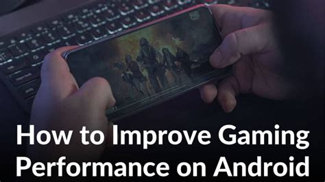 How To Improve Gaming Performance On Android Top Ways TechieTechTech
