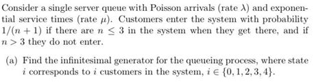 Solved Consider A Single Server Queue With Poisson Arrivals