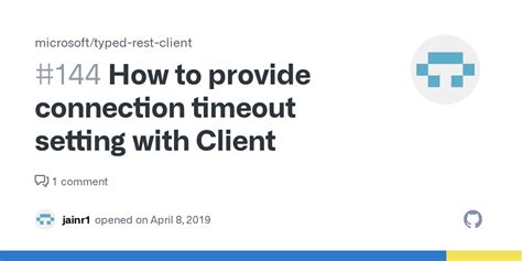 How To Provide Connection Timeout Setting With Client · Issue 144 · Microsofttyped Rest Client