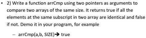 Please Help Me By Using C 2write A Function Arrcmp Using Two Pointers