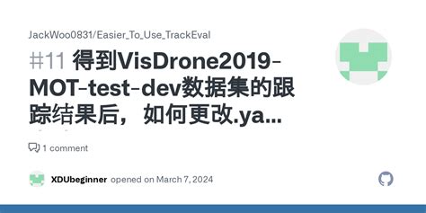 得到visdrone2019 mot test dev数据集的跟踪结果后，如何更改 yaml文件 · issue 11