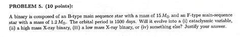 Solved Problem 5 10 Points A Binary Is Composed Of An