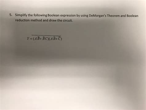 solved simplify the following boolean expression by using