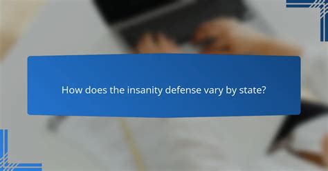 Insanity Defense Criteria Process And Client Considerations Explained