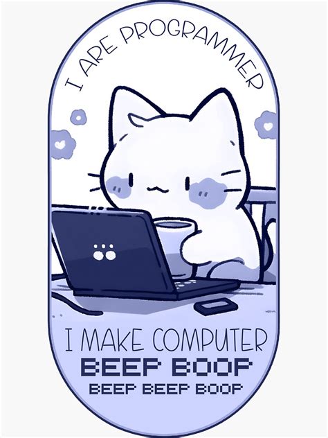 I Are Programmer I Make Computer Beep Boop Beep Beep Boop Cute Cat Programmer Blue Sticker
