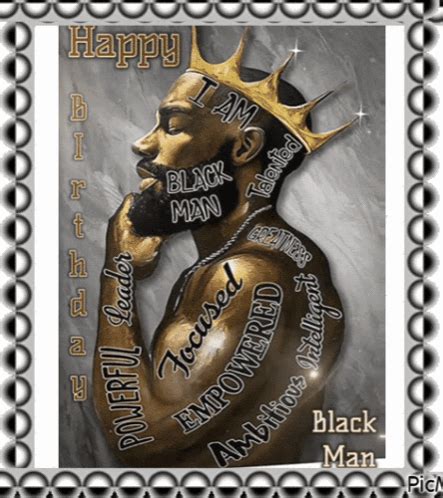 Happy Birthday Black Man 𝑮𝒓𝒆𝒆𝒕𝒊𝒏𝒈𝒔