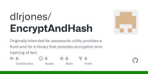 GitHub Dlrjones EncryptAndHash Originally Intended For Passwords Utility Provides A Front End