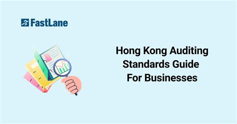 Hong Kong Auditing Standards Guide For Businesses