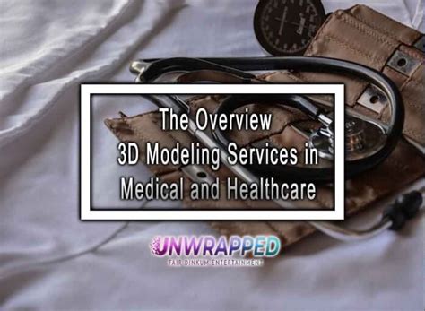 The Overview 3d Modeling Services In Medical And Healthcare