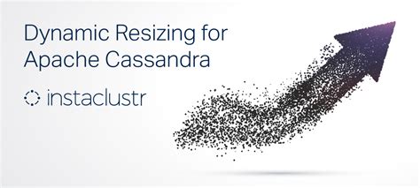 Instaclustr Dynamic Resizing For Cassandra Instaclustr