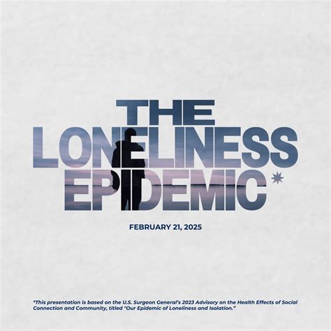 Loneliness Epidemic Loneliness Is A Modern Epidemic In Need Of