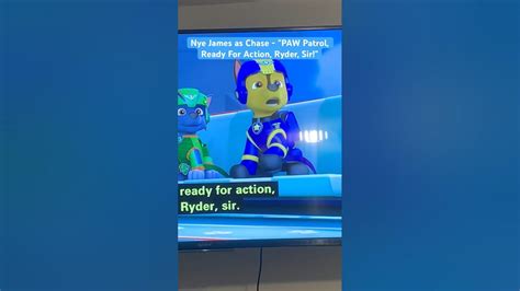 Nye James As Chase Paw Patrol Ready For Action Ryder Sir Youtube