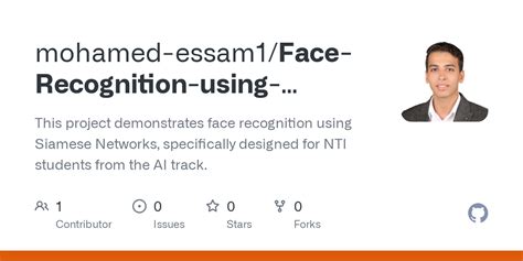 Github Mohamed Essam1 Face Recognition Using Siamese Networks This Project Demonstrates Face
