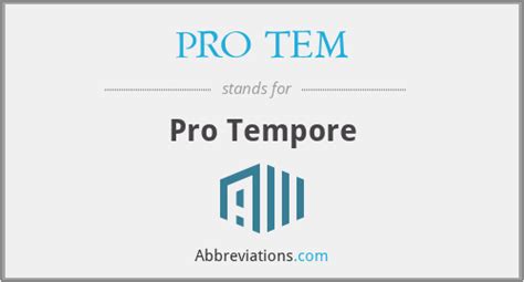 What Does Pro Tem Stand For