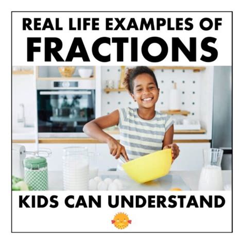 11 Real Life Examples Of Fractions For Better Math Lessons