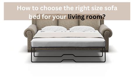 Sofa Bed Sizes How To Choose The Right Size With Chart