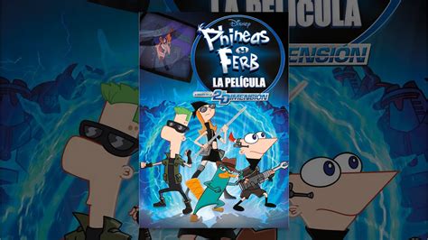 Phineas Y Ferb La Película A Través De La 2da Dimensión Doblada