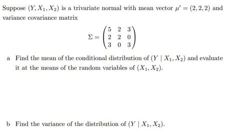 Solved Suppose Y X1 X2 Is A Trivariate Normal With Mean