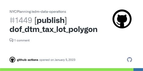 Publish Dofdtmtaxlotpolygon · Issue 1449 · Nycplanningedm Data