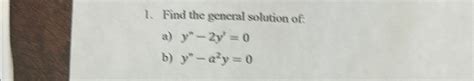 Solved Find The General Solution Ofa Y 2y 0b Yn A2y 0m