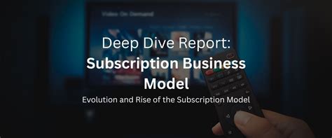 Deep Dive Subscription Business Model Premium Pdf Report