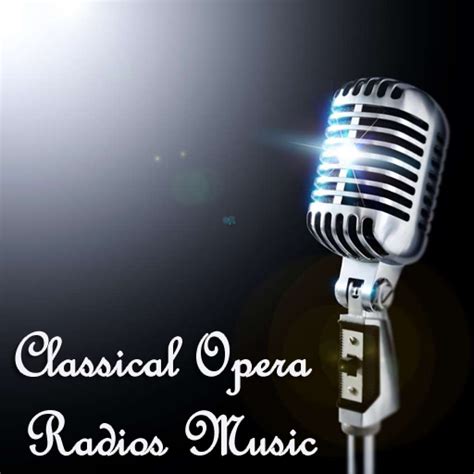 Classical Opera Radios Musicukappstore For Android