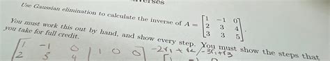 Solved Ses Use Gaussian Elimination To Calculate T