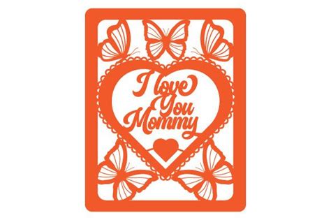 Intricate Cut Mothers Day Card I Love You Mommy Svg Cut File By