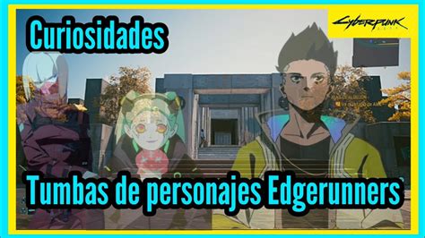 Cyberpunk 2077 Tumbas Personajes Edgerunners Version 2 0 🦾 Youtube