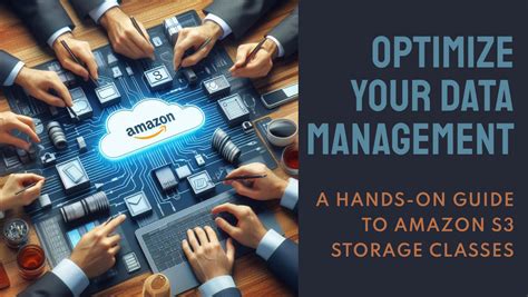 Hands On Guide To Amazon S3 Storage Classes Optimizing Data