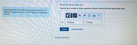 Solved A Geologist Finds That A Moon Rock Whose Mass Is Chegg Com