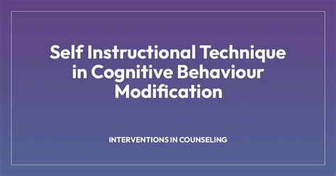 Self Instructional Technique In Cognitive Behaviour Modification
