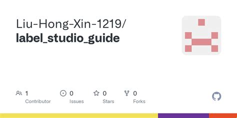 GitHub Liu Hong Xin Label Studio Guide