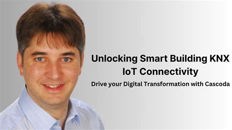 Unlocking Smart Building Knx Iot Connectivity Smart Home World Magazine