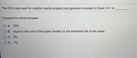 Solved The Cca Rate Used For Eligible Capital Property And