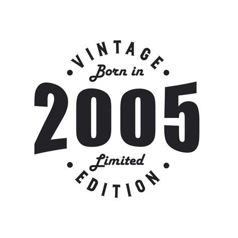 Born In 2005 Vintage 2005 Birthday Celebration 9729351 Vector Art At