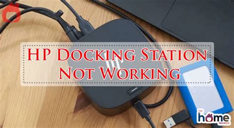 Hp Docking Station Not Working Troubleshooting Guide