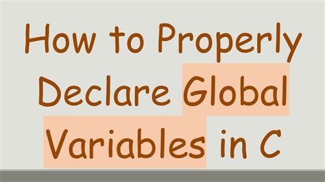 How to Properly Declare Global Variables in C - YouTube