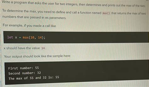 Write Program That Asks The User Two Integers Then Determines Prints Out The Max Of The Two To