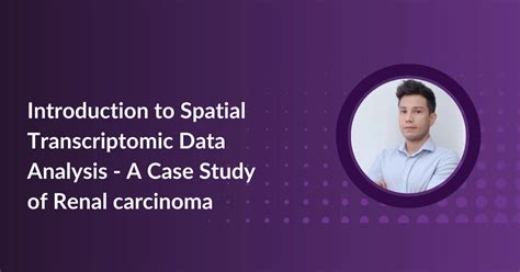 Webinar Intro To Spatial Trascriptomic Data Analysis A Case Study Of