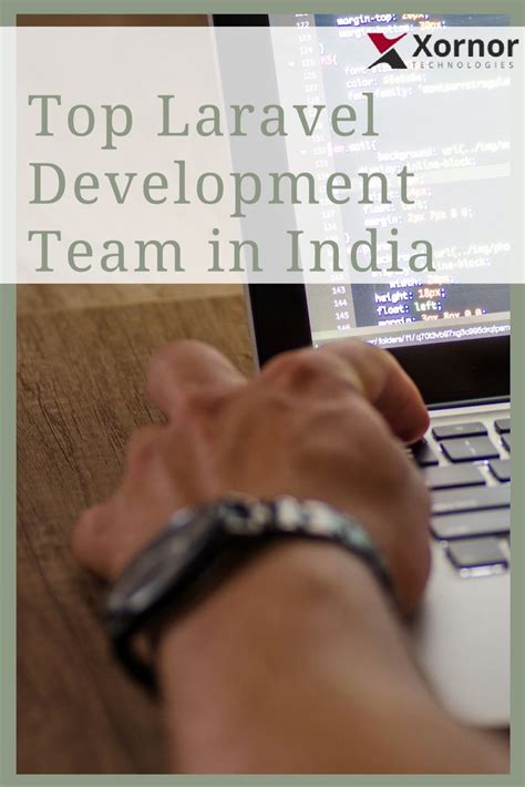 Hire Top Laravel Development Team From Xornor Technologies Development Technology Web