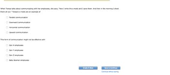 Answered When Teresa Talks About Communicating With Her Employees She