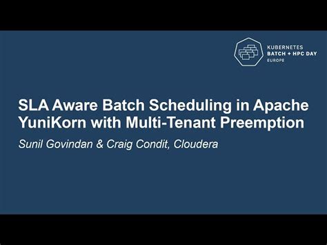 Free Video Sla Aware Batch Scheduling In Apache Yunikorn With Multi Tenant Preemption From Cncf
