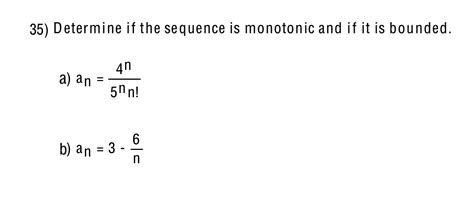 Solved Determine If The Sequence Is Monotonic And If It Chegg
