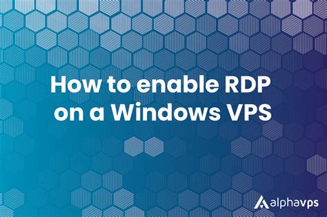 how to enable remote desktop connections to a windows vps