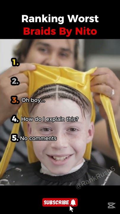 Ranking Worst Braids By Nito Youtube