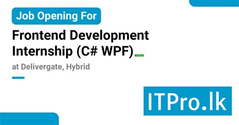 Frontend Development Internship C Wpf At Delivergate Colombo Sri Lanka Itpro Lk