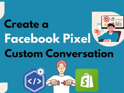 Create A Facebook Pixel And Custom Conversion Events For Shopify Upwork